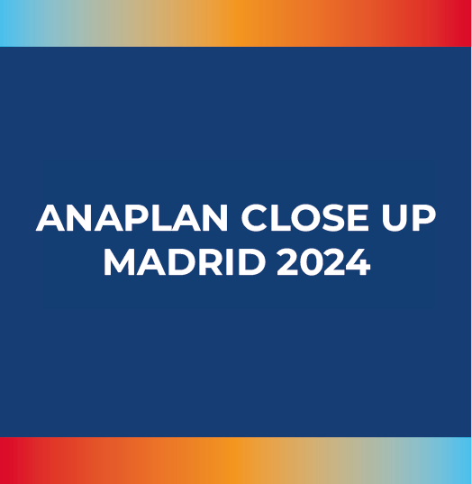 Anaplan Close Up Madrid 2024